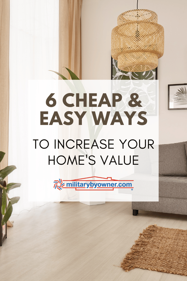 6 Cheap and Easy Ways to Increase Your Home's Value